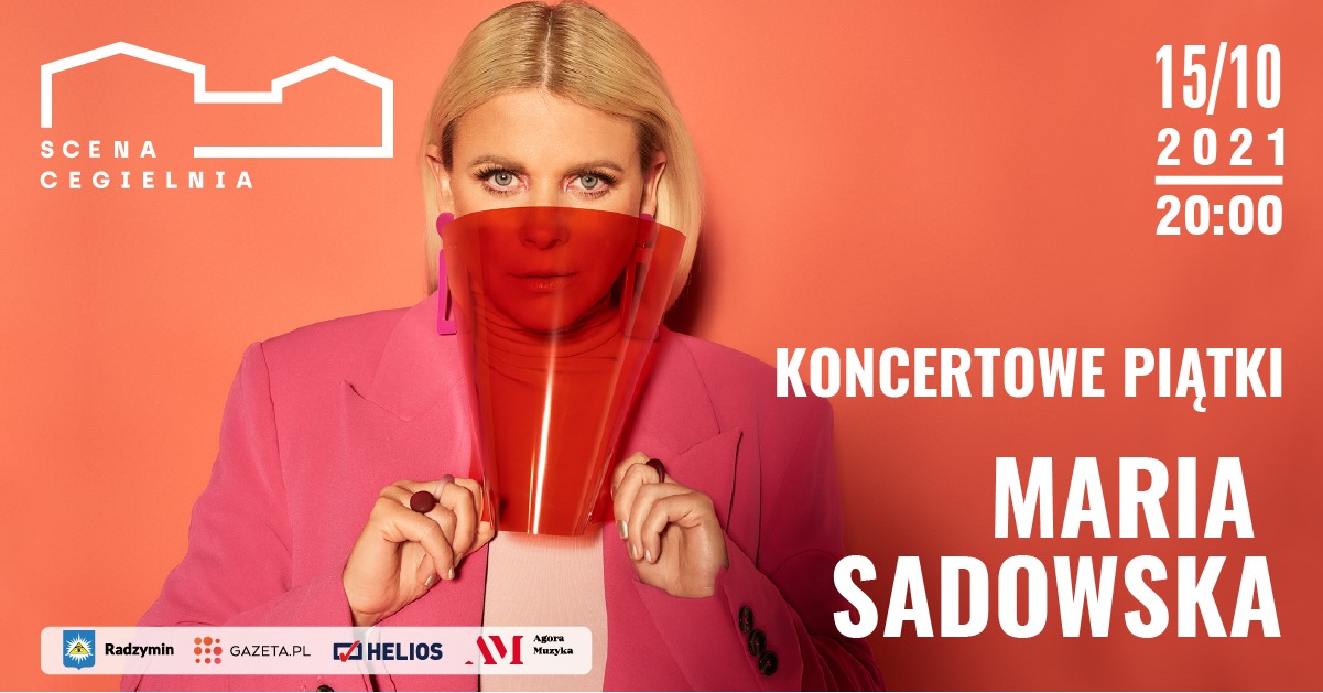 MARIA SADOWSKA Koncertowe piątki Scena Cegielnia - Scena Cegielnia